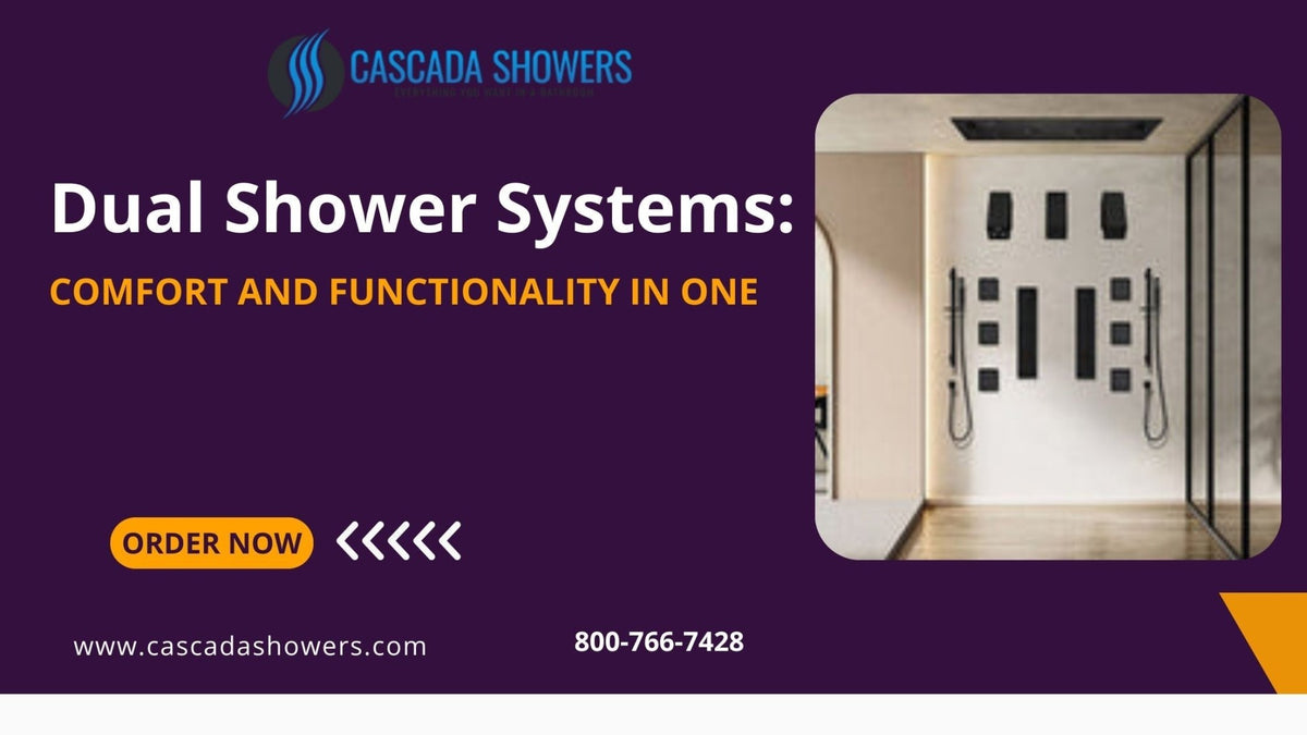 Why Dual Shower Systems Are Worth the Hype – Cascada Showers