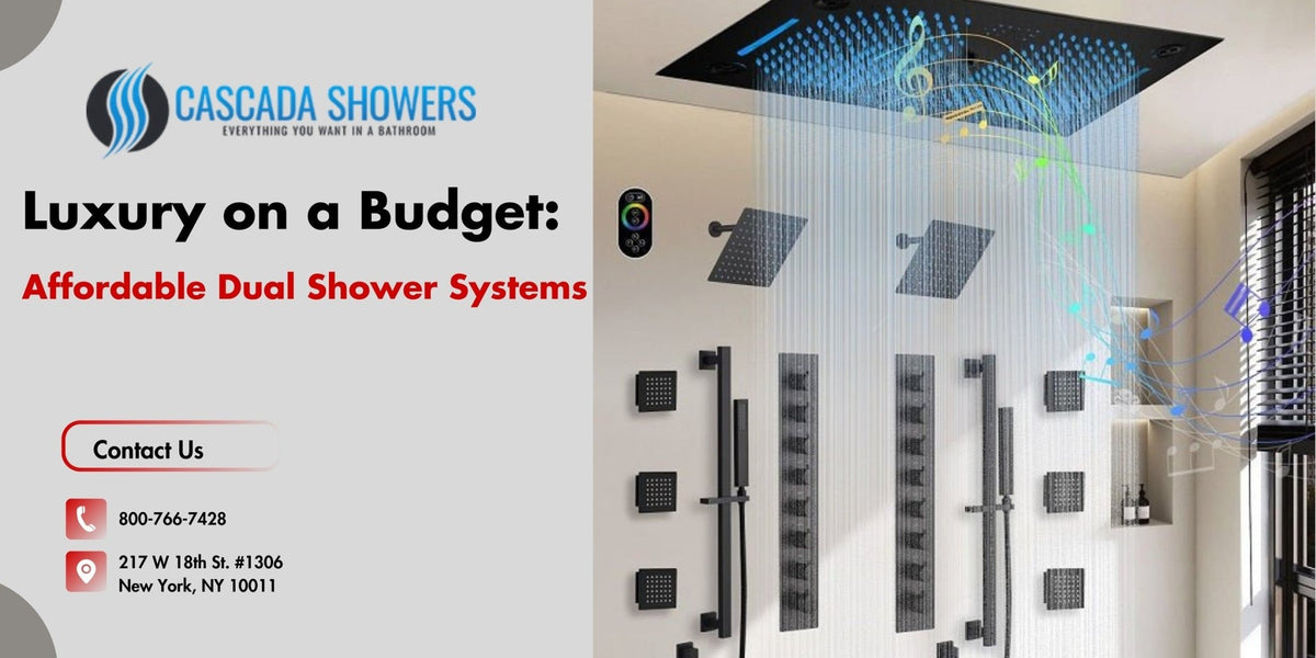 Luxury and Functional Affordable Dual Shower Systems – Cascada Showers
