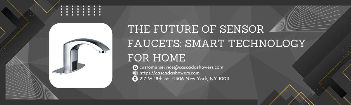 The Future of Sensor Faucets: Smart Technology for Home – Cascada Showers