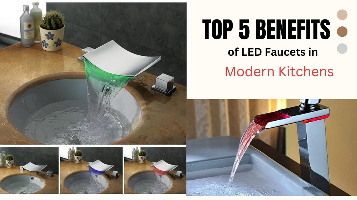 Top 5 Benefits of LED Faucets in Modern Kitchens – Cascada Showers